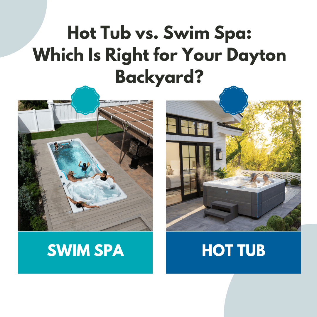 Hot Tub vs. Swim Spa: Which Is Right for Your Dayton Backyard? | Hot ...